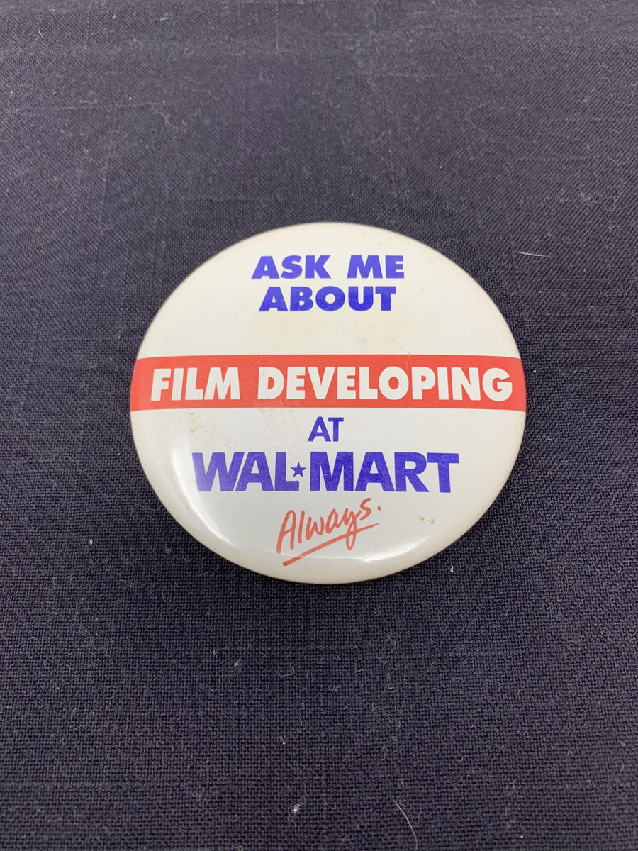 Wal-Mart Ask Me About Film Developing Button (Used/1990s) – Schway ...